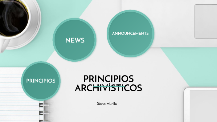 PRINCIPIOS ARCHIVÍSTICOS by Diana Murillo on Prezi