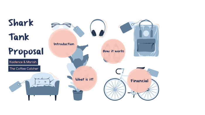 The Shark Tank project by Kaidence Barron on Prezi