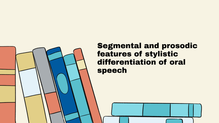 Segmental & Prosodic Features by Anna Basko on Prezi