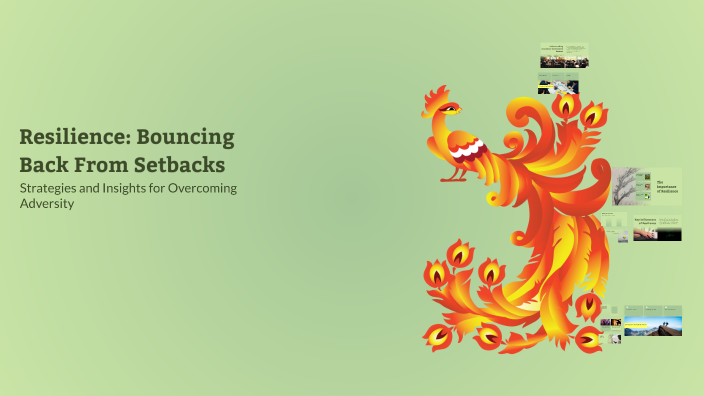 Resilience: Bouncing Back From Setbacks by Tanisha Shah on Prezi