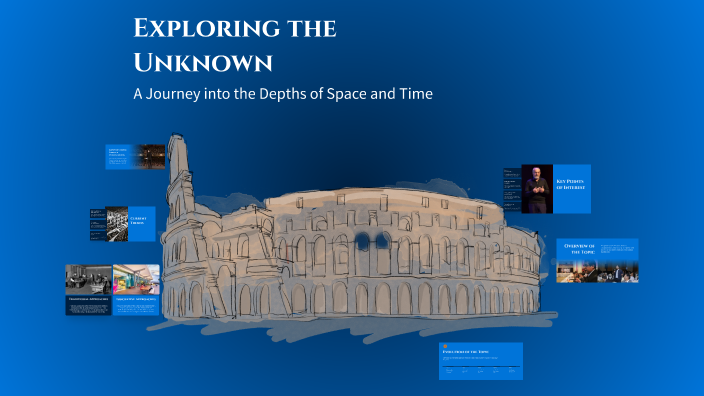 Exploring the Unknown by John hany on Prezi