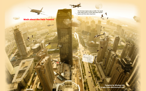 Math about the Twin towers by zackery caleb on Prezi