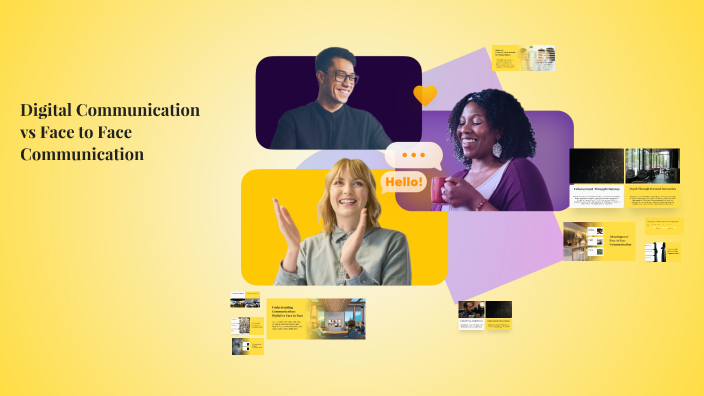 Digital Communication vs Face to Face Communication by Brooke Train on ...