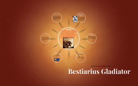 Bestiarius Gladiator by jonathan barros on Prezi