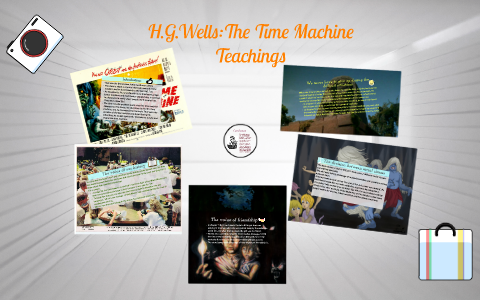 H.G.Wells:The Time Machine by on Prezi