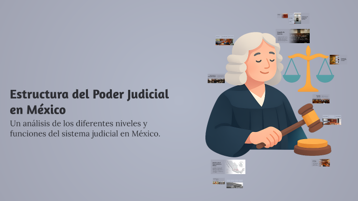 Estructura del Poder Judicial en México by alexa arellano on Prezi