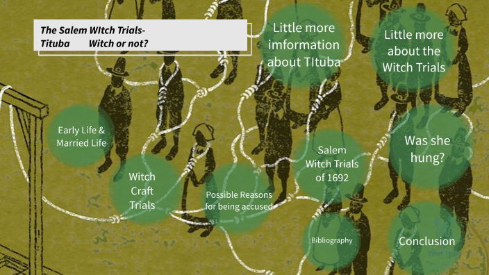 The Salem Witch Trials - Tituba by Makaylynn Newman on Prezi