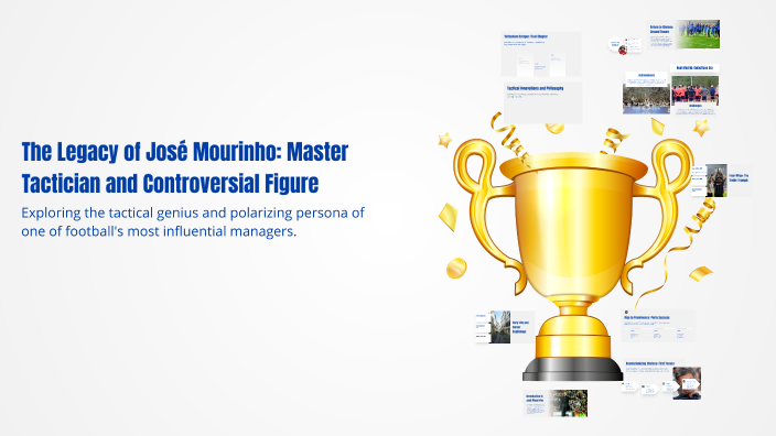 The Legacy of José Mourinho: Master Tactician and Controversial Figure ...