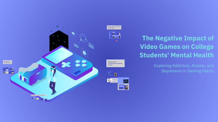 The Negative Impact of Video Games on College Students' Mental Health ...