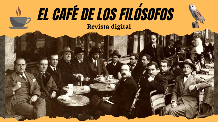 CAFE DE LOS FILOSOFOS by elena macias on Prezi