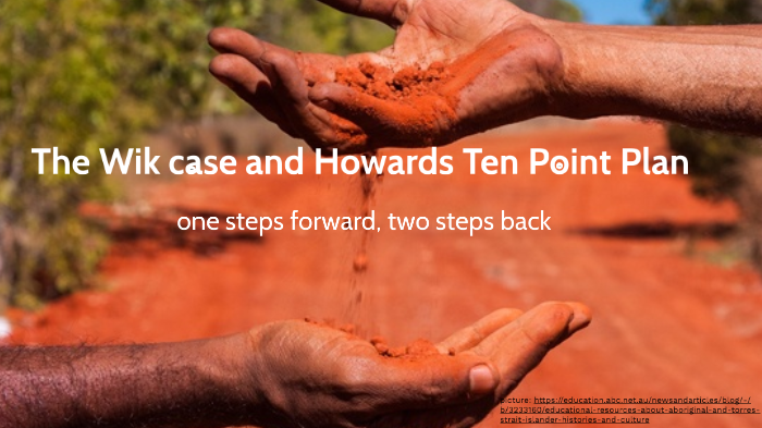 Wik Case, Howards 10 Point Plan by Isabell Welsing on Prezi