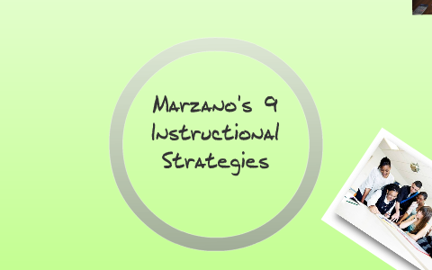 Marzano's 9 Instructional Strategies by Sharry Whitney on Prezi