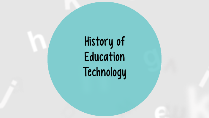 Timeline of Educational Technology by charmaine clerigo on Prezi
