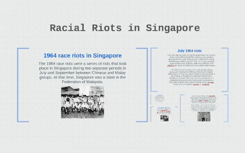 Racial Riots in Singapore by Nurul Jastina on Prezi