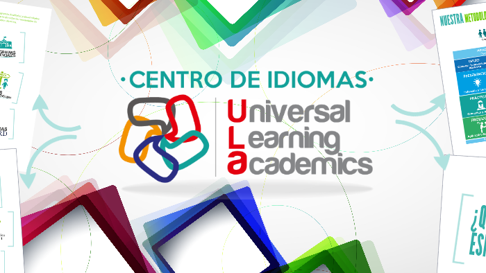 Universal Learning Academics ULA Centro de Idiomas by Universal Learning Academics Centro de Idiomas