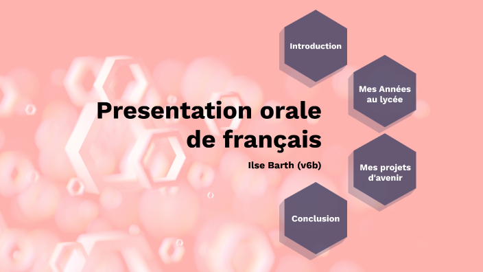 Presentation orale de français by Ilse Barth on Prezi