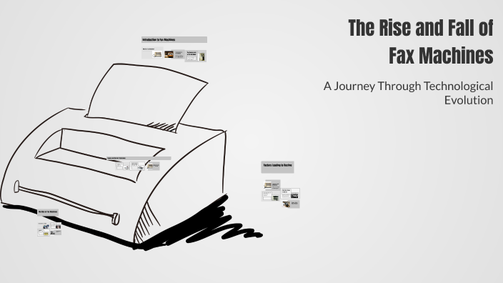 The Rise and Fall of Fax Machines by Josephine Woodward on Prezi