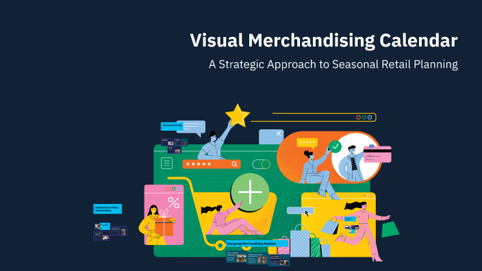 Visual Merchandising Calendar by Ariba Shaikh on Prezi