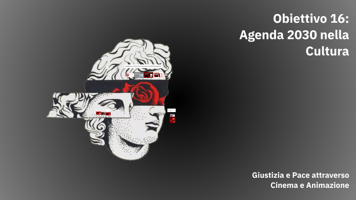 Obiettivo 16: Agenda 2030 nella Cultura by Riri DuChastain on Prezi