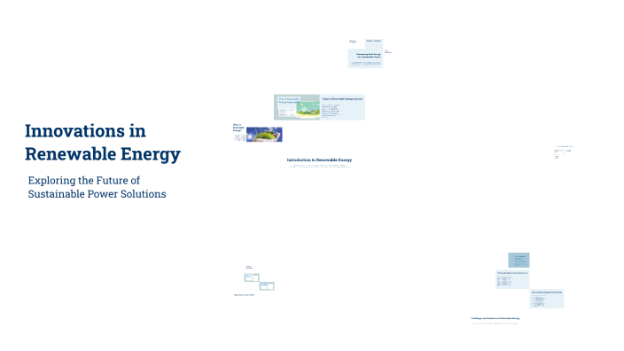 Innovations in Renewable Energy by Malik Huzaifa on Prezi