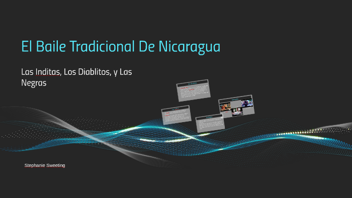El Baile Tradicional De Nicaragua by Stephanie Sweeting on Prezi