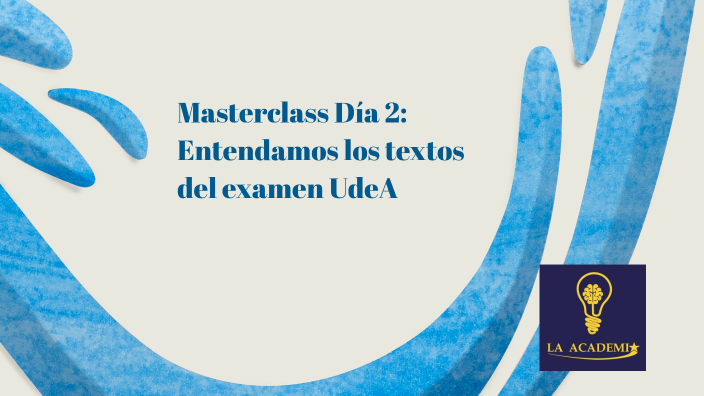 Masterclass Día 2: Entendamos los textos del examen UdeA by JOHN ...