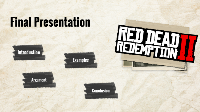 Red Dead Redemption 2 final presentation draft 1 by Riley Weller on Prezi