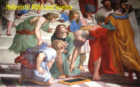Hellenistic Math and Science by Hayley Norlin on Prezi