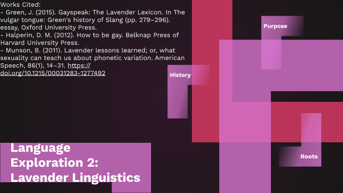 Language Exploration #2: Lavender Linguistics by Tyger Doell on Prezi