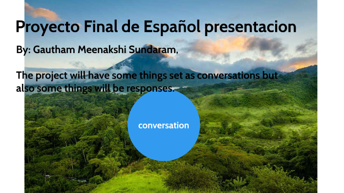 Proyecto Final de Español Uno by Gautham Meenakshi Sundaram
