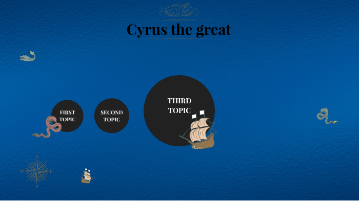Cyrus the great by Blake Robinett on Prezi