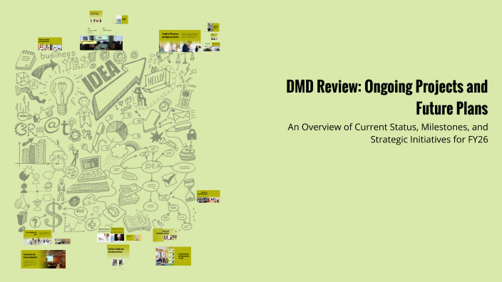 DMD Review: Ongoing Projects and Future Plans by apoorva on Prezi