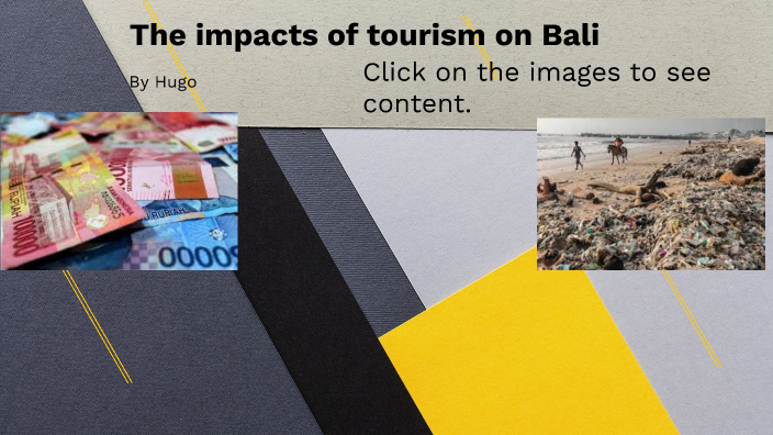 The impacts of tourism on Bali by Hugo Money on Prezi The impacts of tourism on Bali by Hugo Money on Prezi
