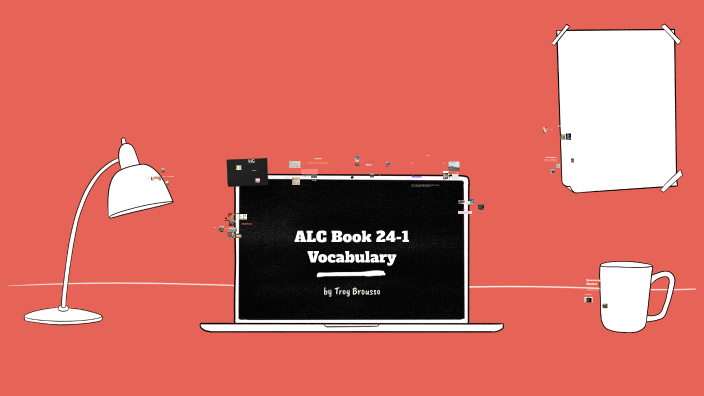 ALC Book 24-1 Vocabulary by Troy Brousso on Prezi