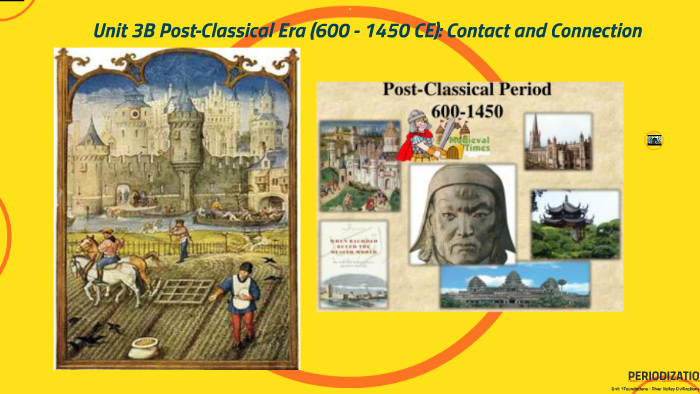 Unit 3B Post-Classical Era (600 - 1450 CE): Contact and Co by brian ...