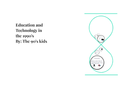 Education in 1990's by Heidi Matz on Prezi