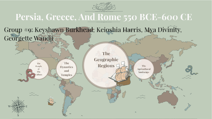 persia, greece, and rome, 550 BCE-600 CE by Keyshawn Burkhead on Prezi