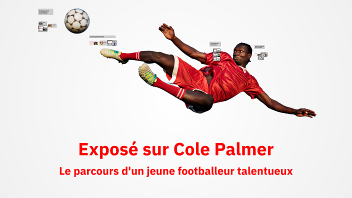 Exposé sur Cole Palmer by Thibault ' on Prezi