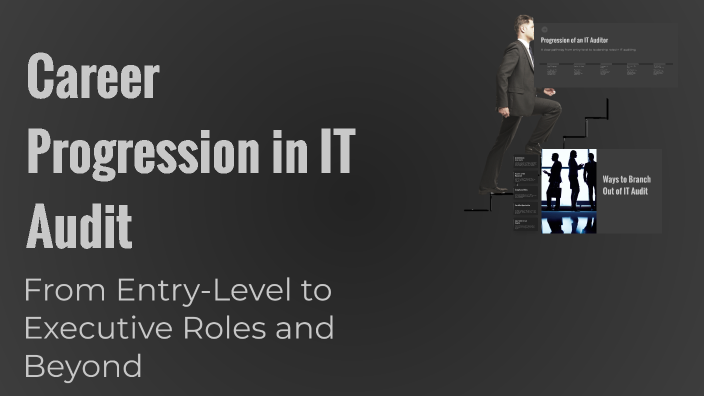 Career Progression in IT Audit by A R on Prezi