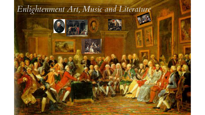 The Enlightenment: Art, Music and Literature by Steve Williams on Prezi