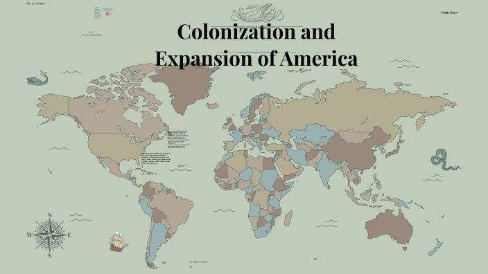 Colonization and Territorial Expansion 1600-1800 by Skylar Newman on Prezi