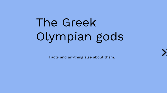 the Greek Olympian gods by cheyenne williams on Prezi
