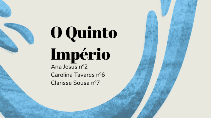 o quinto império by Ana Margarida on Prezi