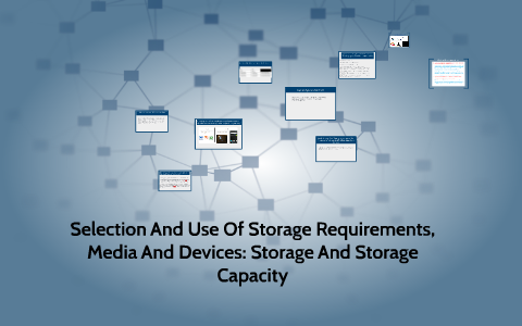 Selection And Use Of Storage Requirements, Media And Devices by Alisha ...