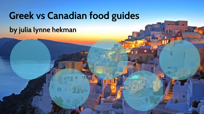 Greece food guide vs Canadian food guide by julia hekman on Prezi