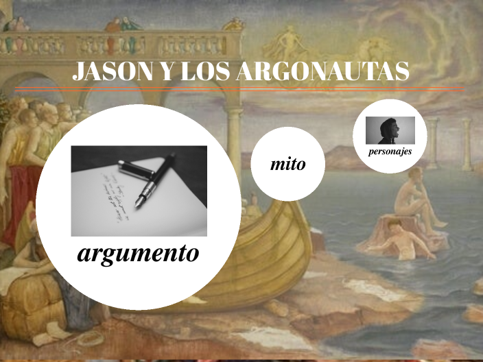 JASON Y LOS ARGONAUTAS by DIAZ RUIPEREZ JIMENA on Prezi