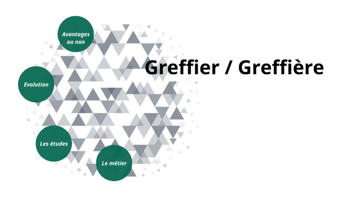 Greffier by Célia HENNI on Prezi