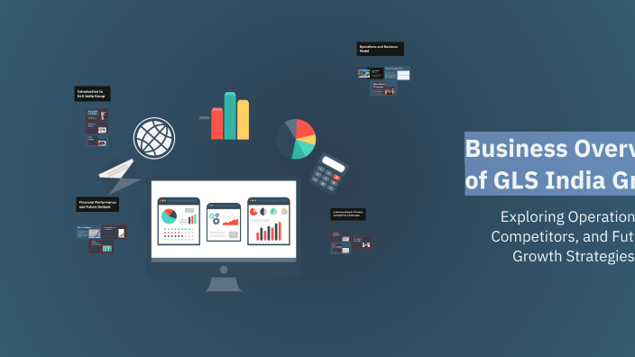 Business Overview of GLS India Group by Agarwal Roshan on Prezi