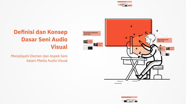 Definisi dan Konsep Dasar Seni Audio Visual by dmc koe on Prezi