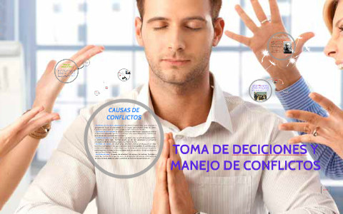 TOMA DE DECICIONES Y MANEJO DE CONFLICTOS by Luz Cristina Durand Canales